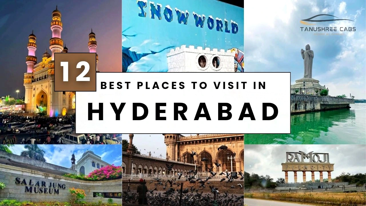 Top 12 Tourist Places in Hyderabad - History, Attractions, Food